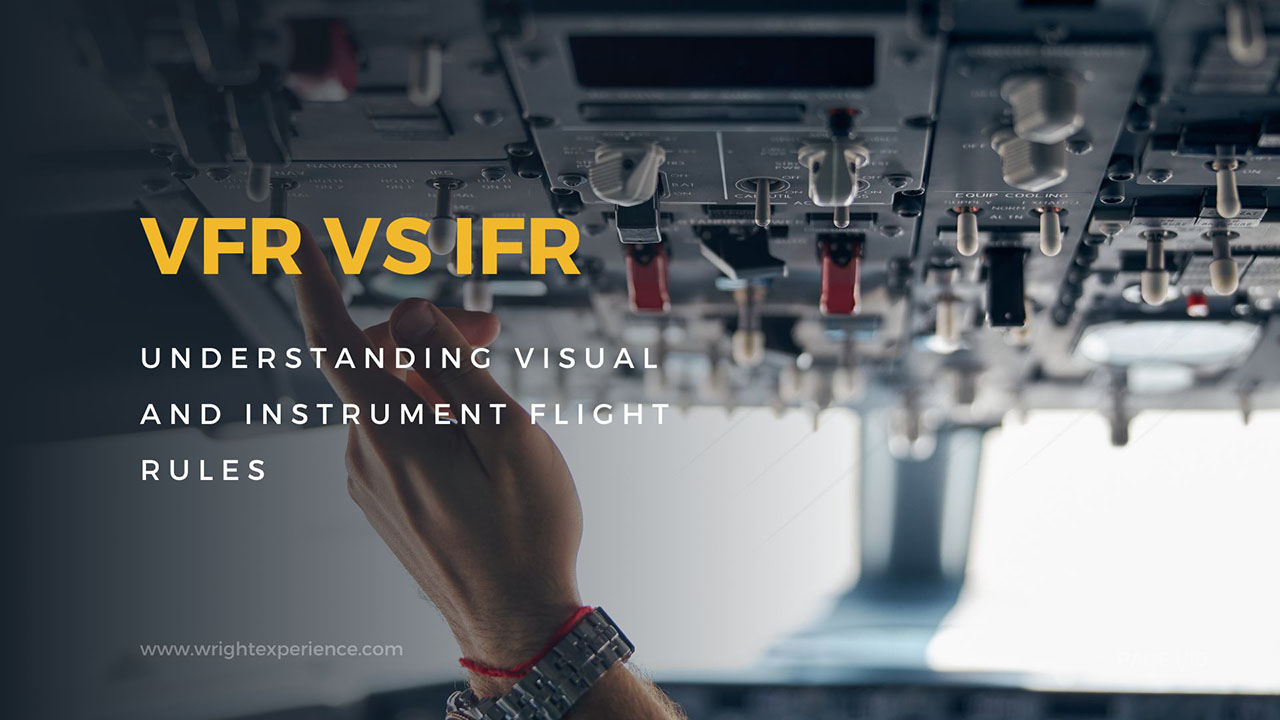 VFR vs. IFR: Understanding Visual & Instrument Flight Rules VFR vs. IFR: Understanding Visual & Instrument Flight Rules